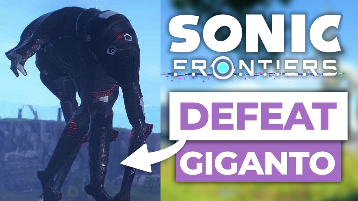 How To Defeat Giganto In Sonic Frontiers