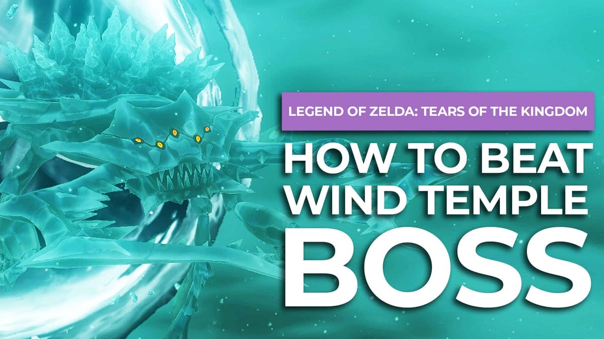 How To Beat The Wind Temple Boss (Colgera) In Zelda Tears Of The Kingdom