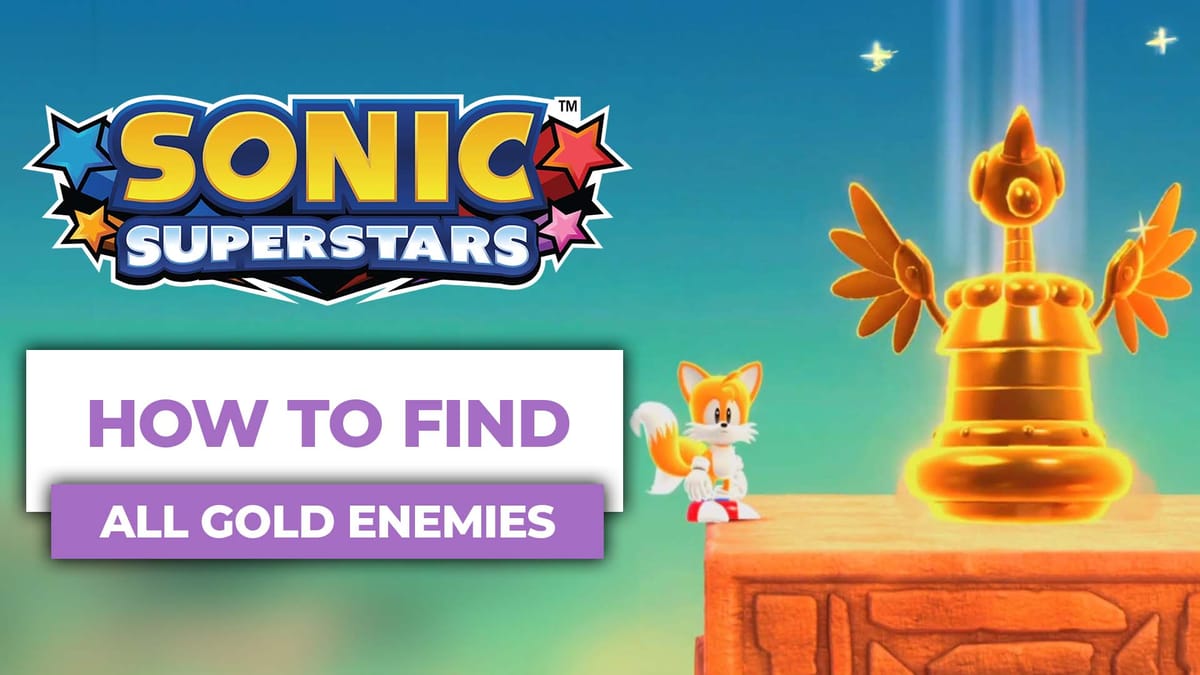 How To Find All Gold Enemies In Sonic Superstars