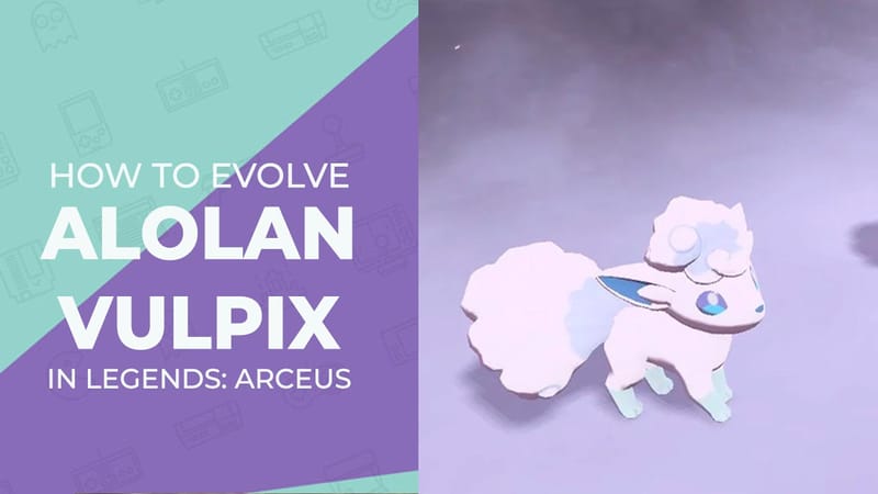 How To Evolve Alolan Vulpix In Pokemon Legends: Arceus?