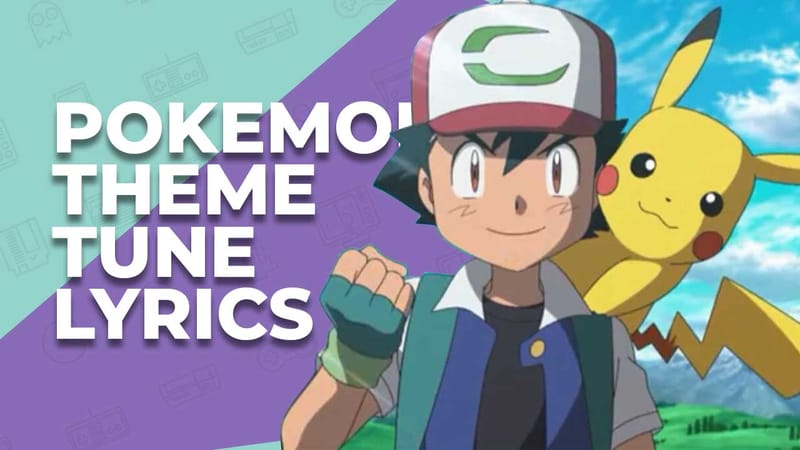 Pokemon Anime Theme Song Lyrics & Its History